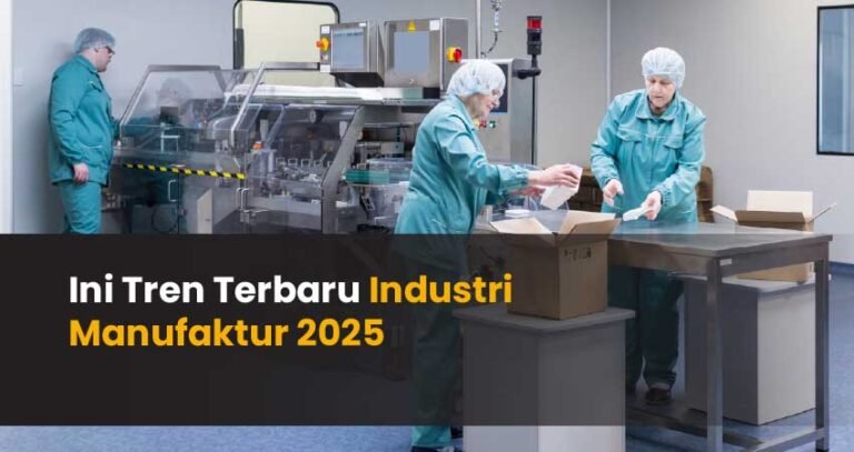 Ini Tren Terbaru Industri Manufaktur 2025 - Globalindo Karya Indonesia